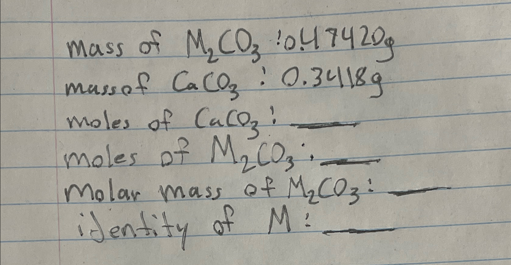 Solved mass of M2CO3:0.47420g ﻿mass of CaCO3: 0.3418g ﻿moles | Chegg.com
