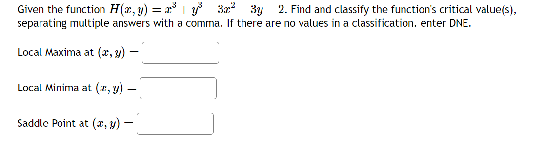 Solved Given the function H(x,y)=x3+y3-3x2-3y-2. ﻿Find and | Chegg.com