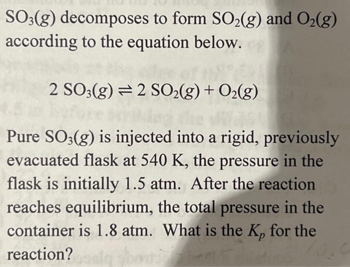 Solved SO3(g) decomposes to form SO2(g) and O2(g) according | Chegg.com