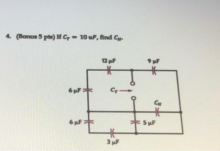 Solved 4. (Bonus 5 pts) If Cy – 10 uF, find C- 12 F He 9wF | Chegg.com Solved 4. (Bonus 5 pts) If Cy – 10 uF, find C- 12 F He 9wF | Chegg.com