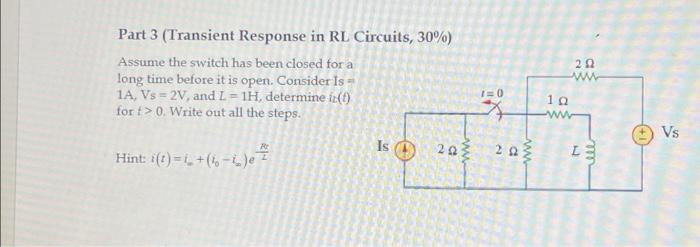 Solved Part 3 (Transient Response in RL Circuits, 30%) | Chegg.com