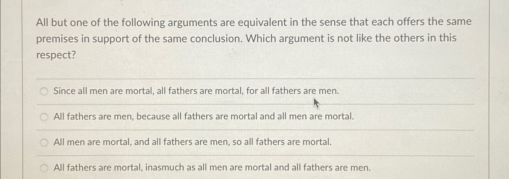 All but one of the following arguments are equivalent | Chegg.com