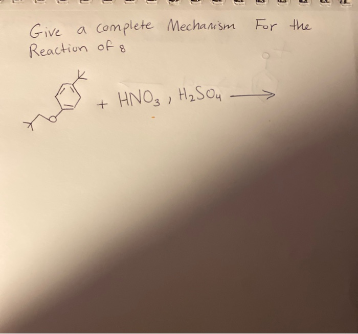 Solved Mechanism for the Give a complete Reaction of a ♡ + | Chegg.com