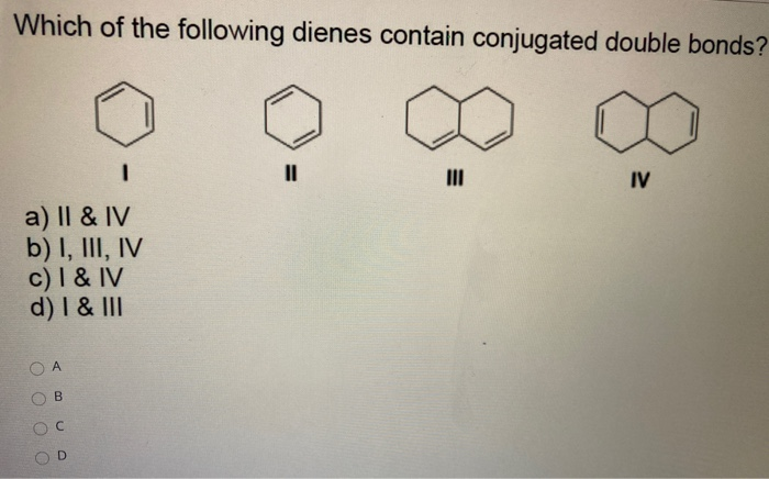 Solved Which of the following dienes contain conjugated | Chegg.com