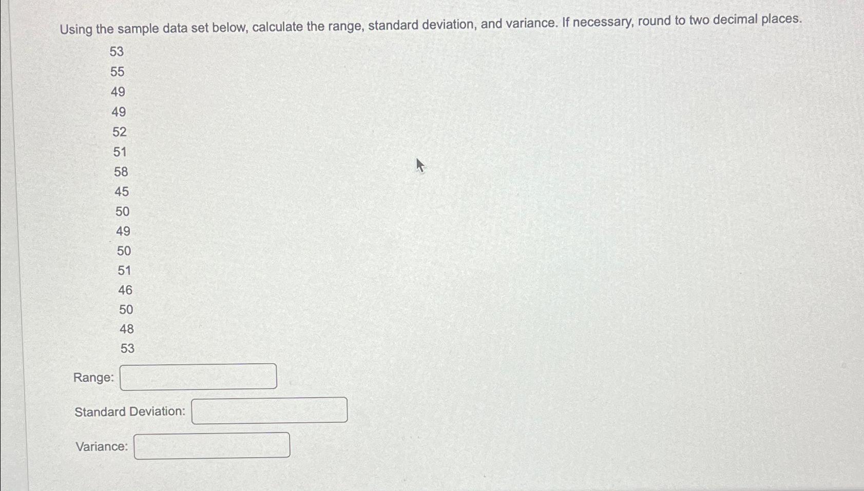 Solved Using the sample data set below, calculate the range, | Chegg.com