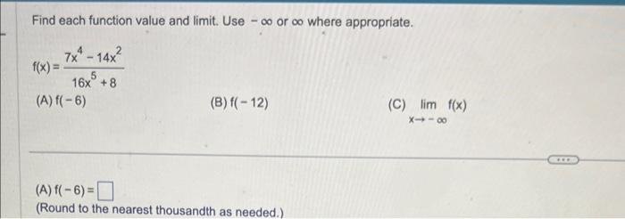 Solved Find each function value and limit. Use −∞ or ∞ where | Chegg.com