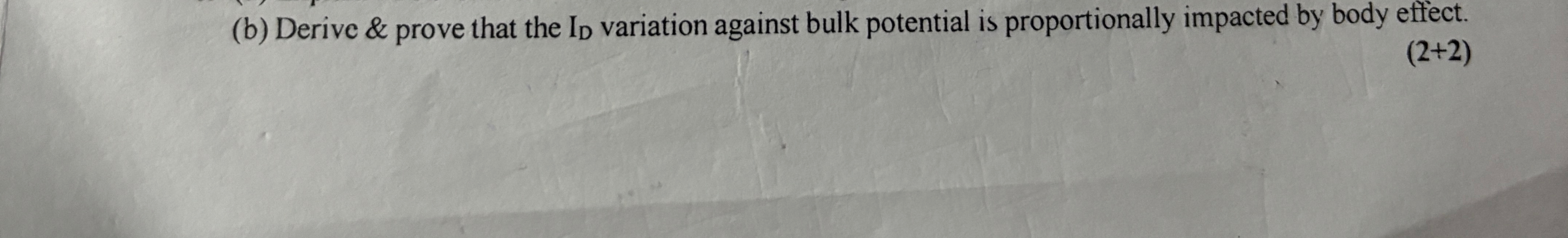 Solved (b) ﻿Derive & prove that the ID ﻿variation against | Chegg.com