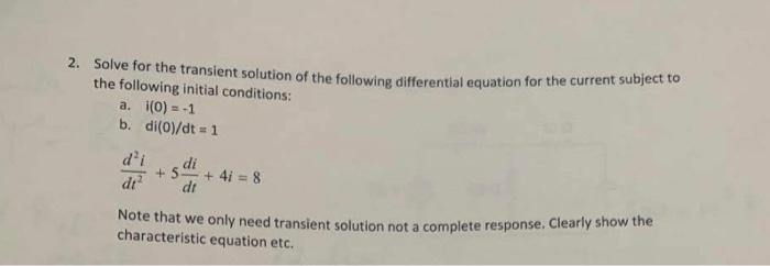 Solved 2. Solve for the transient solution of the following | Chegg.com
