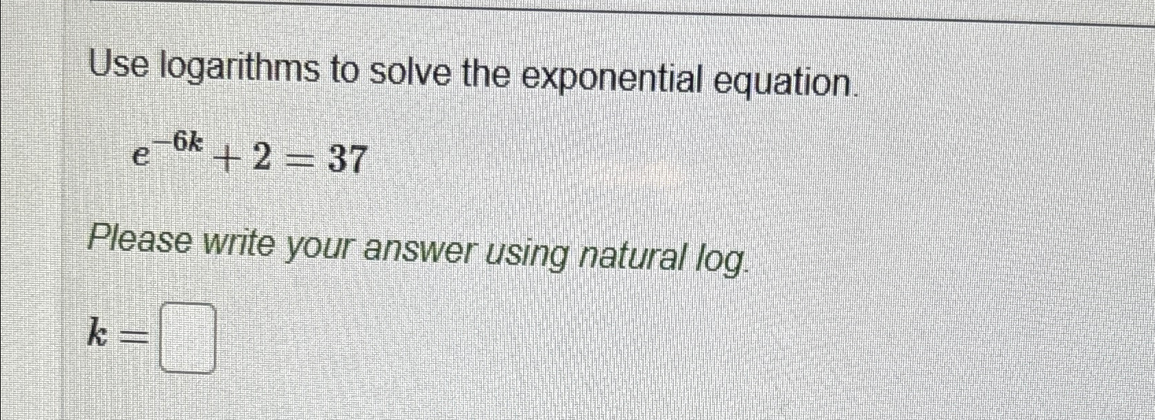Solved Use logarithms to solve the exponential | Chegg.com