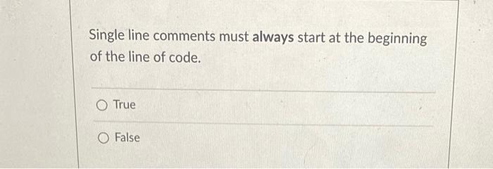 Solved Single line comments must always start at the | Chegg.com