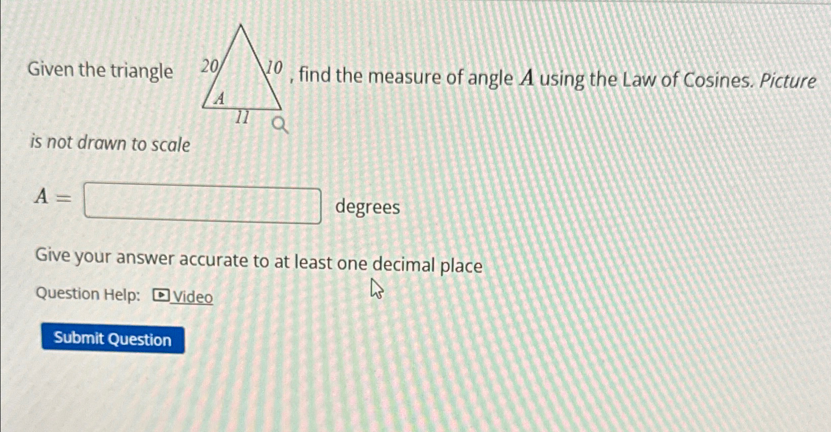 Solved Given the triangle find the measure of angle A using | Chegg.com
