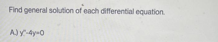 Solved Find general solution of each differential equation. | Chegg.com