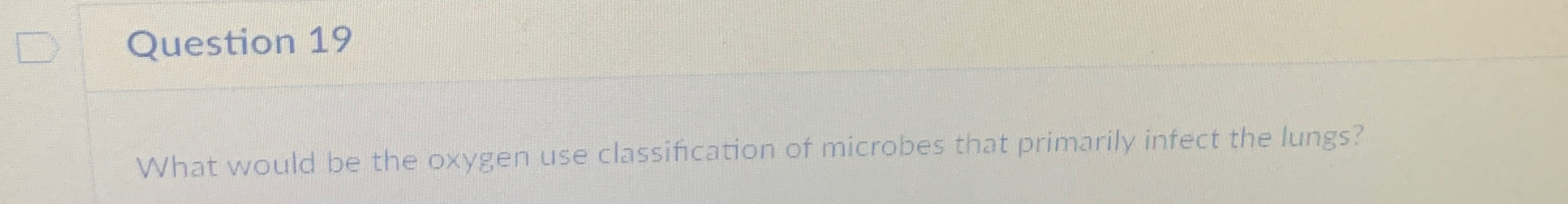 Solved Question 19What would be the oxygen use | Chegg.com
