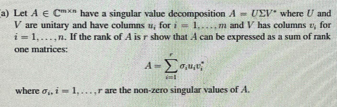 Solved a) ﻿Let AinCm×n ﻿have a singular value decomposition | Chegg.com