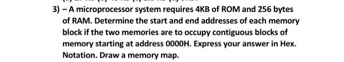 Solved 3) - A microprocessor system requires 4KB of ROM and | Chegg.com
