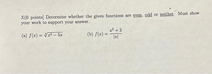 Solved 3) [6 points] Determine whether the given functions | Chegg.com