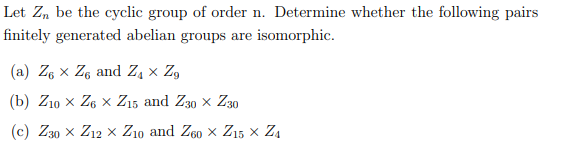 Solved Let Zn be ﻿the cyclic group of ﻿order n . ﻿Determine | Chegg.com