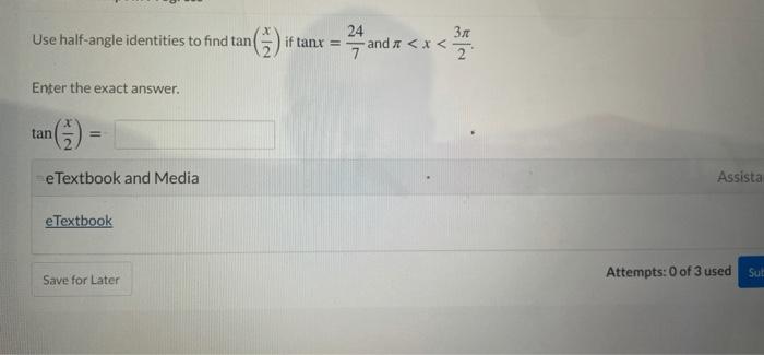Solved Use half-angle identities to find tan 6) if tanx = 24 | Chegg.com