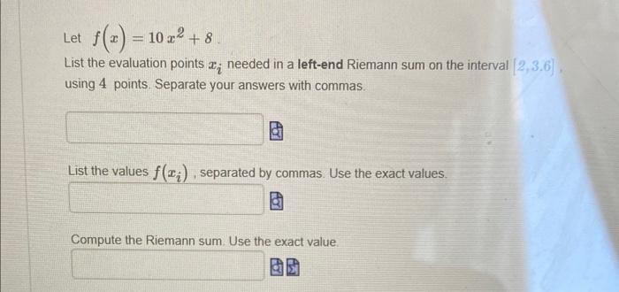 Solved Let f(x)=10x2+8 List the evaluation points xi needed | Chegg.com
