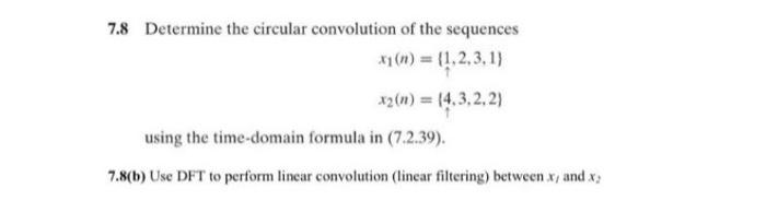 Solved 7.8 Determine the circular convolution of the | Chegg.com