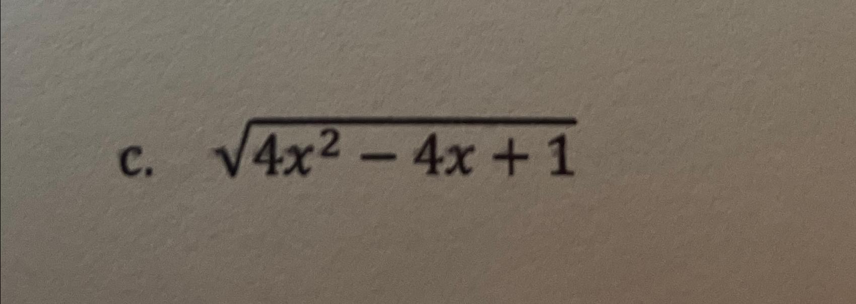 Solved simplify ﻿4x2-4x+12 | Chegg.com