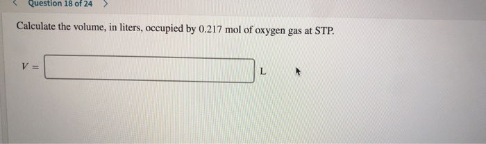 Solved Question 18 of 24 > Calculate the volume, in liters, | Chegg.com