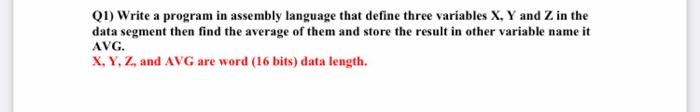Solved Q1) Write a program in assembly language that define | Chegg.com