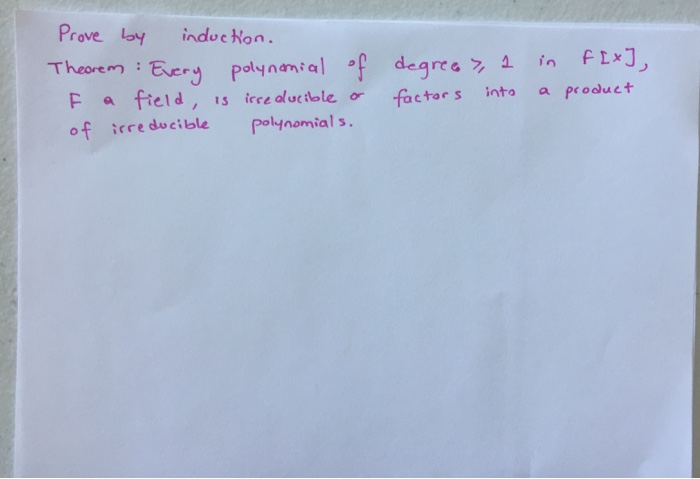 Solved Prove by induction. Every Theorem : polynomial of F a | Chegg.com