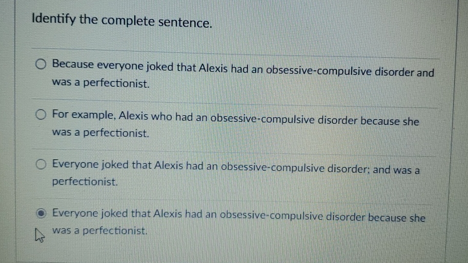 Solved Identify the complete sentence.Because everyone joked | Chegg.com