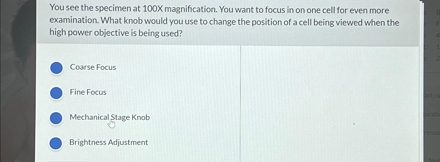 Solved You see the specimen at 100x ﻿magnification. You want | Chegg.com