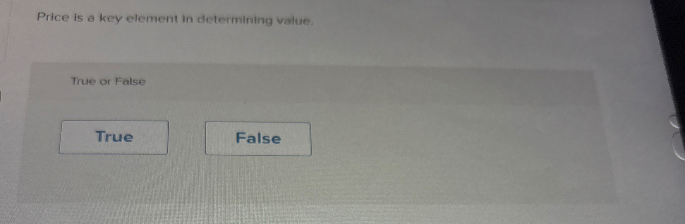 Solved Price is a key element In determining value.True or | Chegg.com