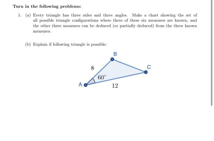 Solved Turn in the following problems: 1. (a) Every triangle | Chegg.com