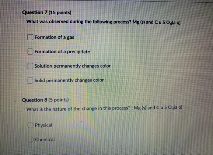 Solved Question 7 (15 points) What was observed during the | Chegg.com