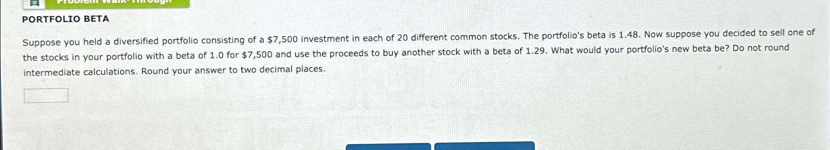 Solved PORTFOLIO BETA intermediate calculations. Round your | Chegg.com