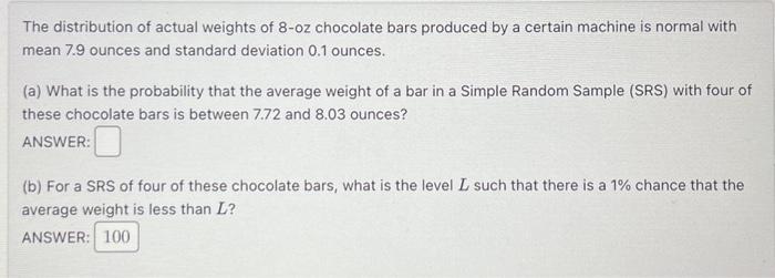 Solved The distribution of actual weights of 8−0z chocolate | Chegg.com