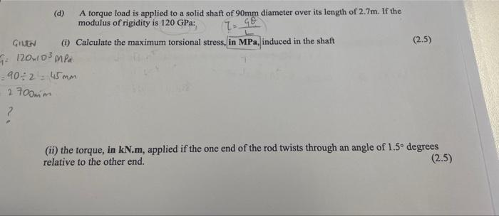 Solved (d) A torque load is applied to a solid shaft of 90 | Chegg.com
