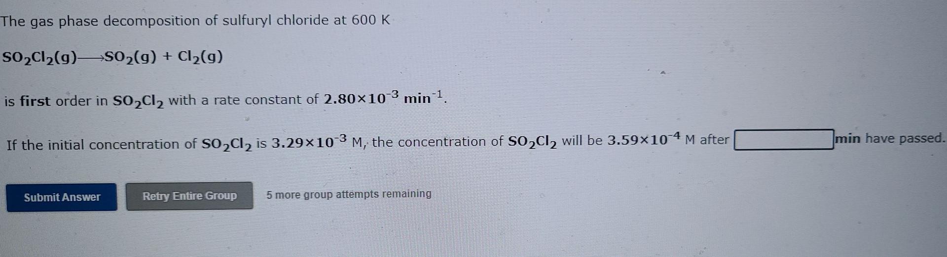 Solved The gas phase decomposition of sulfuryl chloride at | Chegg.com