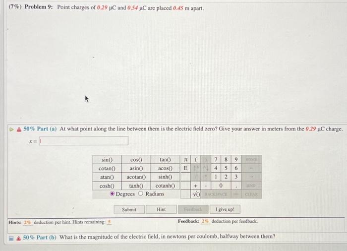Solved (7\%) Problem 9: Point charges of 0.29μC and 0.54μC | Chegg.com