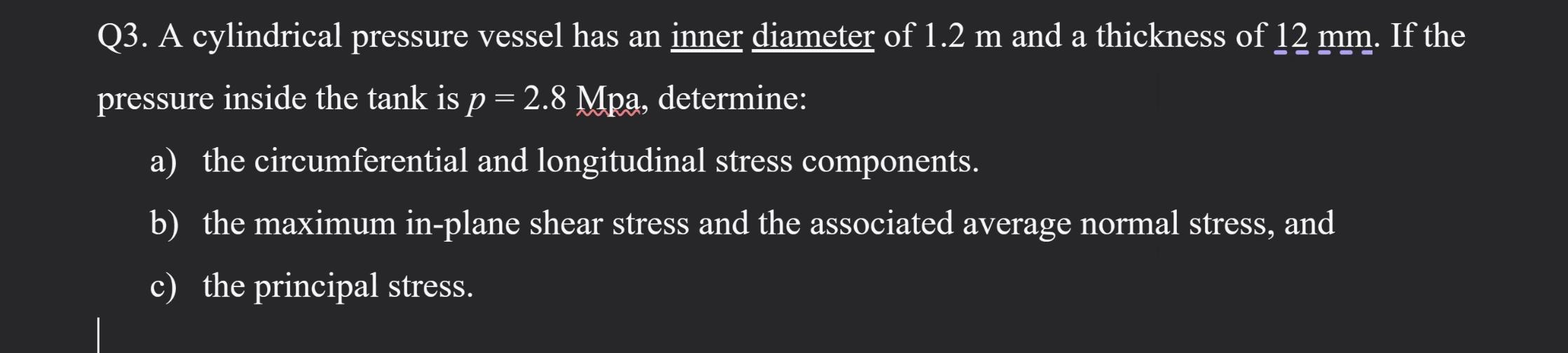 Solved pressure inside the tank is p=2.8Mpa, determine:a) | Chegg.com