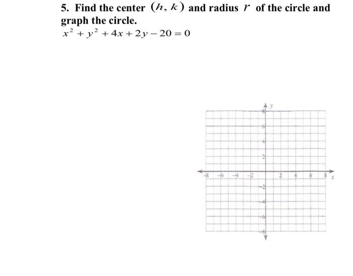 Solved 5. Find the center (h,k) and radius r of the circle | Chegg.com