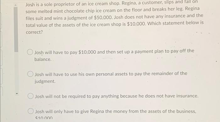 Solved Josh is a sole proprietor of an ice cream shop. | Chegg.com