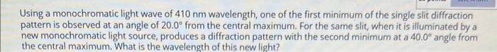 Solved Using a monochromatic light wave of 410 nm | Chegg.com