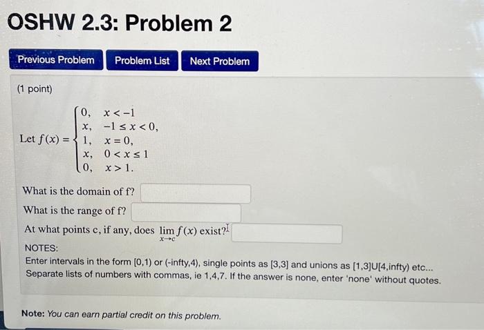 Solved (1 point) Let f(x)=⎩⎨⎧0,x,1,x,0,x