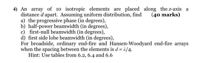 4) An array of 10 isotropic elements are placed along | Chegg.com