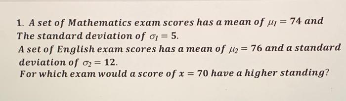 1. A set of Mathematics exam scores has a mean of | Chegg.com