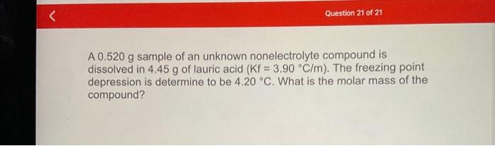 Solved A 0.520 g sample of an unknown nonelectrolyte | Chegg.com