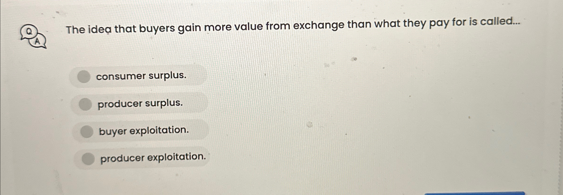 Solved Q. ﻿The idea that buyers gain more value from | Chegg.com