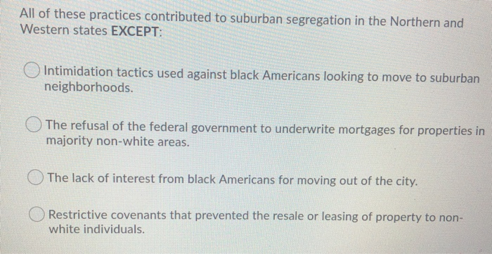 Solved All of these practices contributed to suburban | Chegg.com
