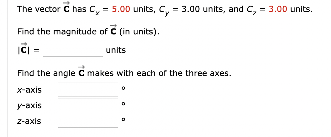 Solved The vector vec(C) ﻿has Cx=5.00 ﻿units, Cy=3.00 | Chegg.com
