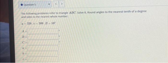 Solved The following problems refer to triangle ABC. Round | Chegg.com